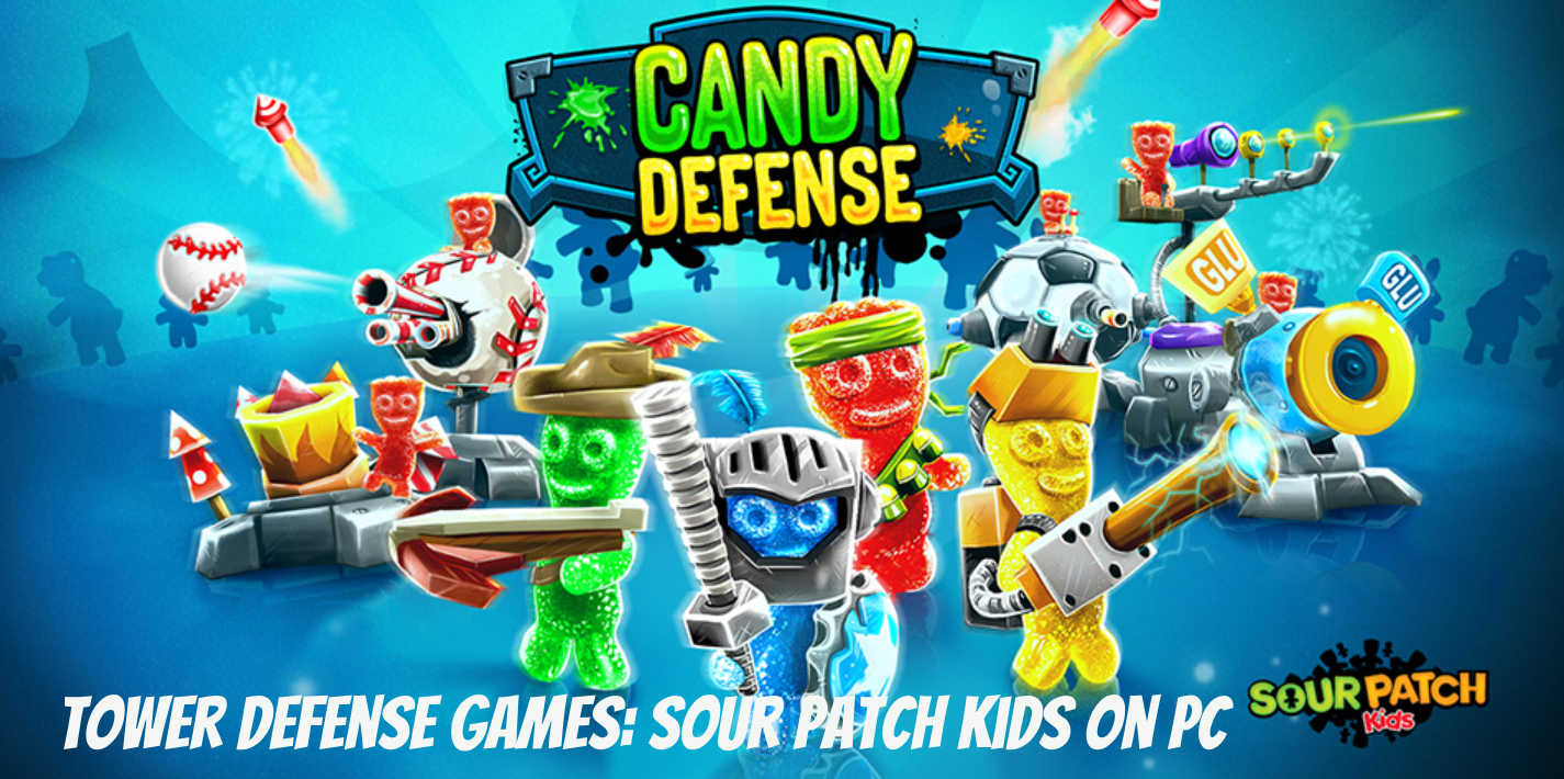 Tower Defense Games: Sour Patch Kids on PC