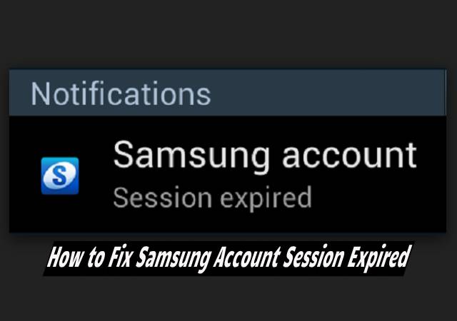 How to Fix Samsung Account Session Expired